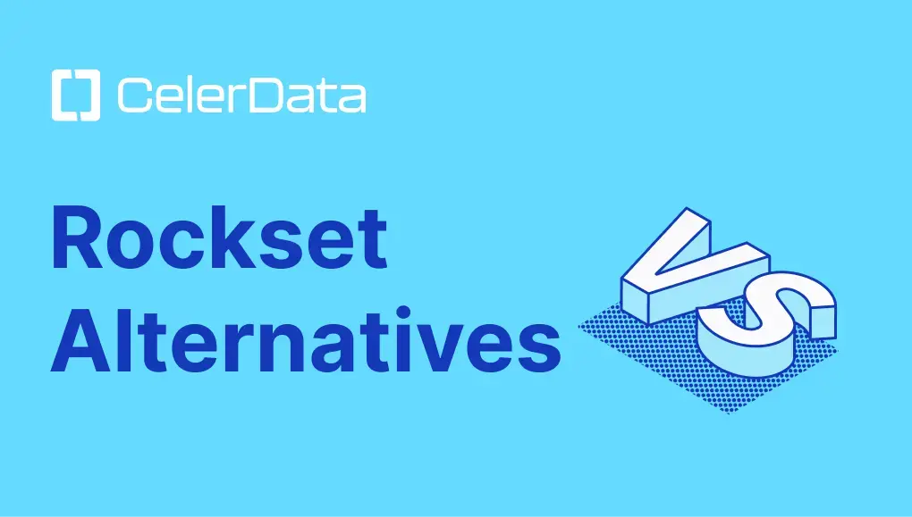 Rockset Alternatives and Migration | CelerData